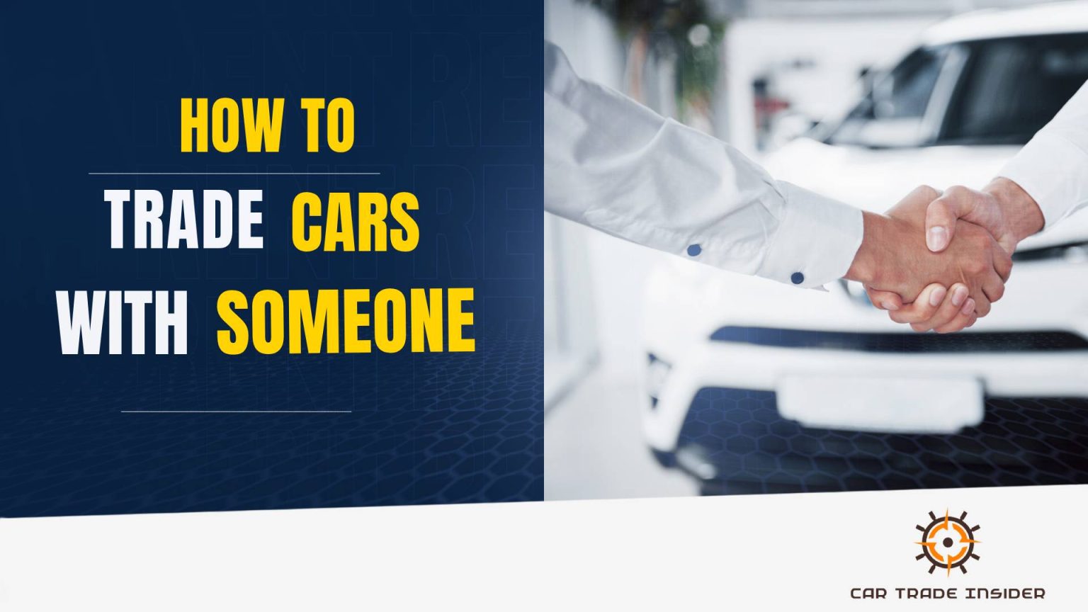 How to Trade Cars with Someone? Car Trade Insider