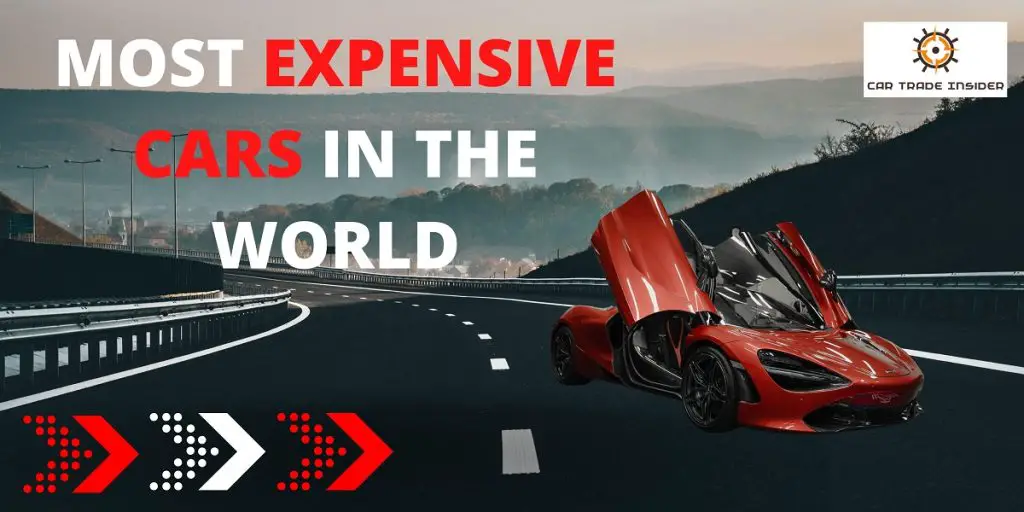 Top 50+ Most Expensive Cars in the World